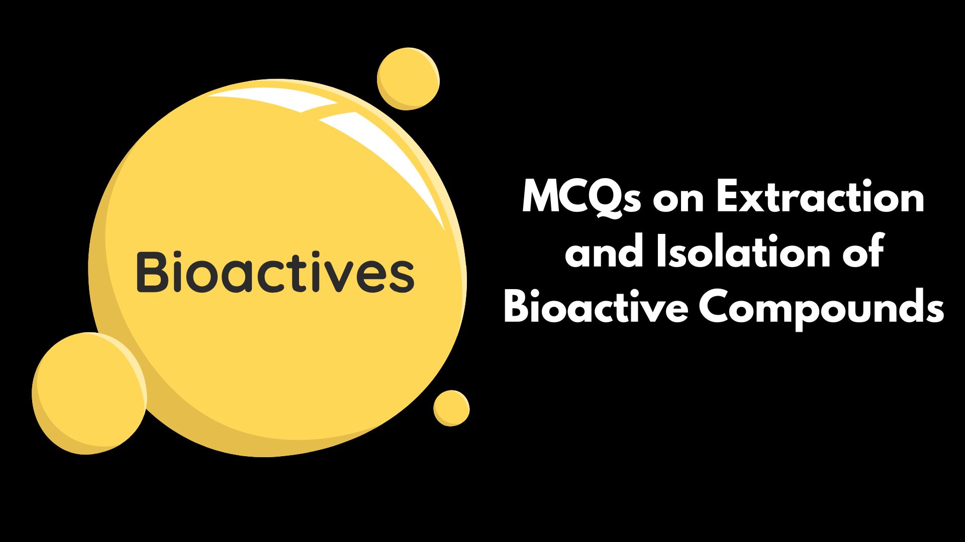 Mcq On Extraction And Isolation Of Bioactive Compounds Biology Ease