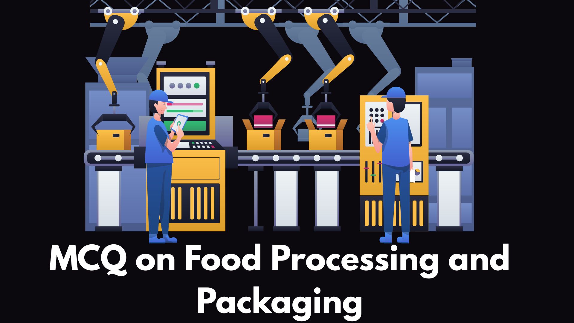 MCQ on Food Processing and Packaging - Biology Ease